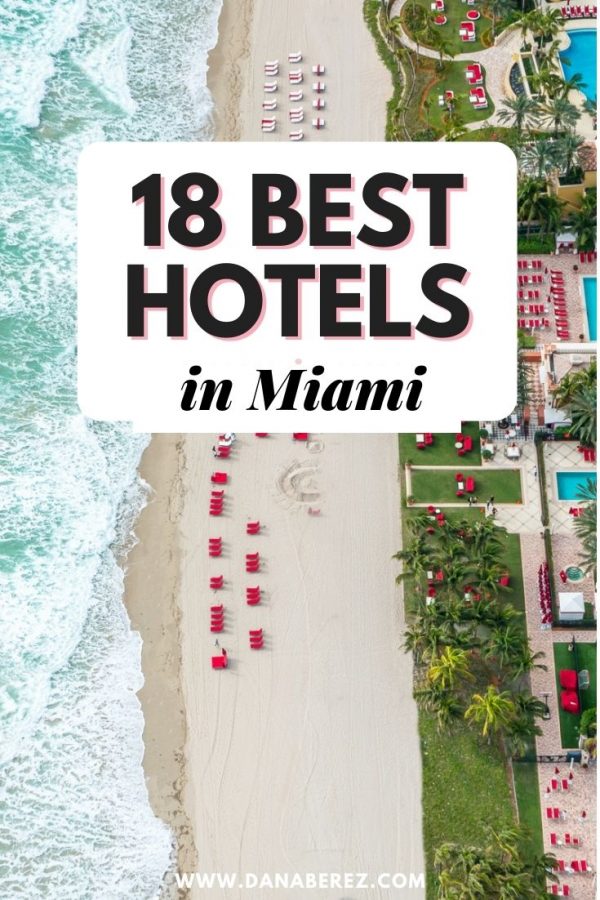 18 Best Hotels in Miami for Every Budget - Dana Berez