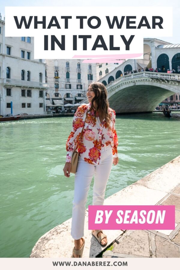 What to Wear in Italy By Season (2024) - Dana Berez